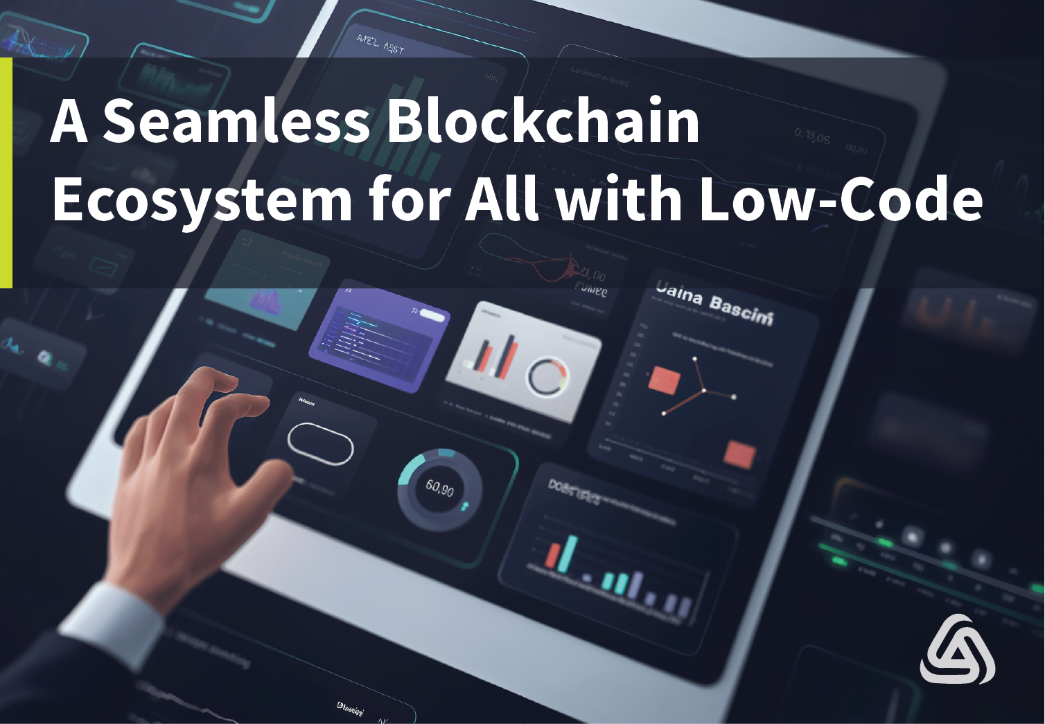 A Seamless Blockchain Ecosystem for All with Low-Code
